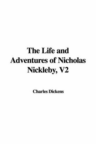 The Life And Adventures of Nicholas Nickleby by Charles Dickens | Goodreads