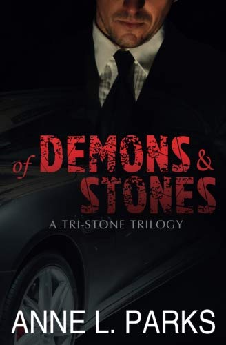 Of Demons & Stones (Tri-stone Trilogy) by Anne L. Parks | Goodreads