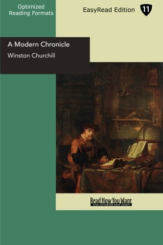 A Modern Chronicle: Easyread Edition by Winston Churchill | Goodreads