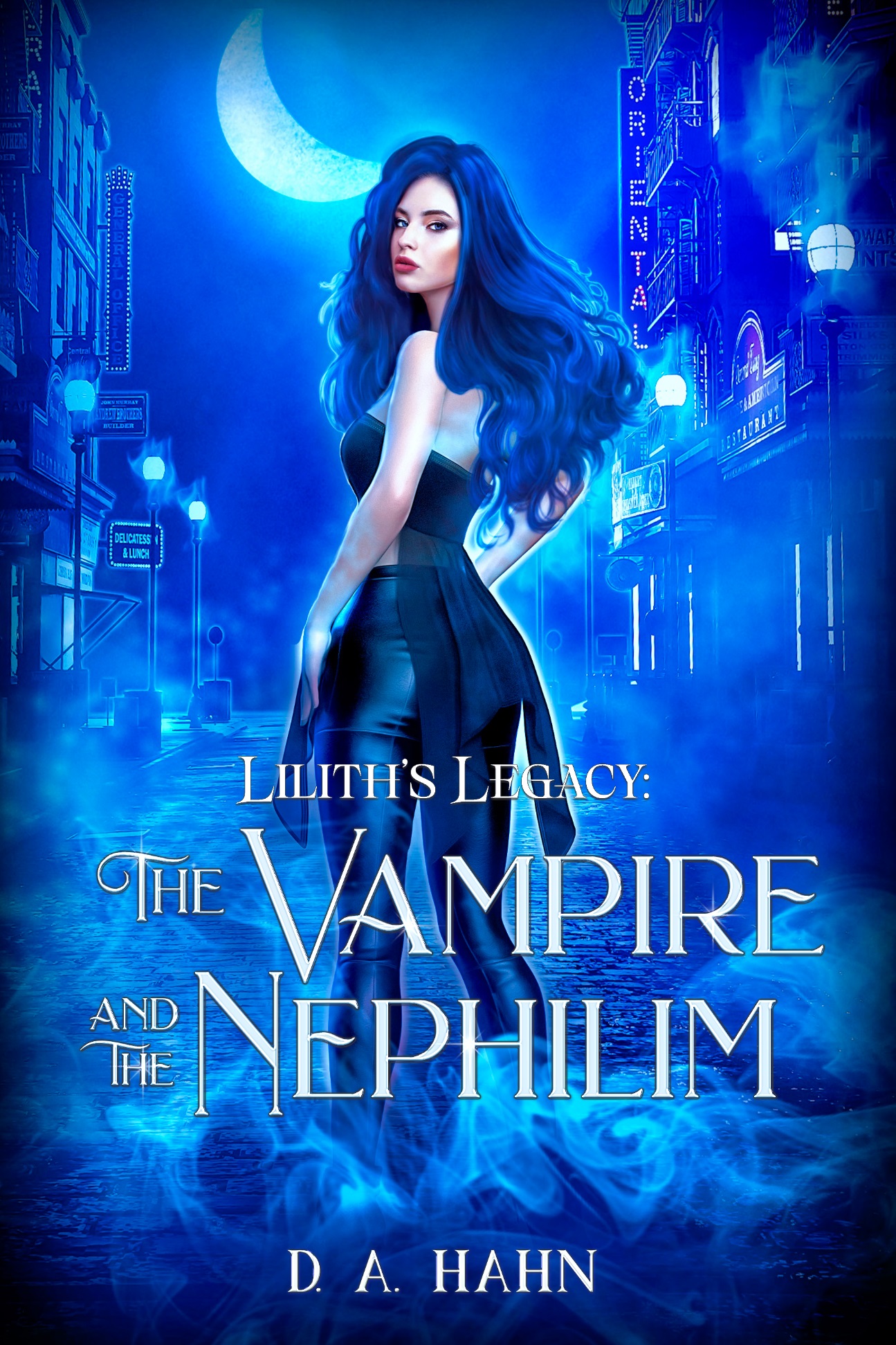 The Vampire and the Nephilim (The Lilith's Legacy, #1) by D.A. Hahn ...
