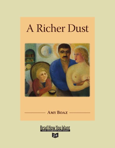 A Richer Dust: Easyread Super Large 24pt Edition by Amy Boaz | Goodreads