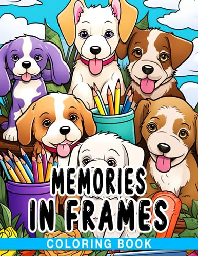 Memories in Frames: Color, Create, and Explore Stunning Frozen Moments ...