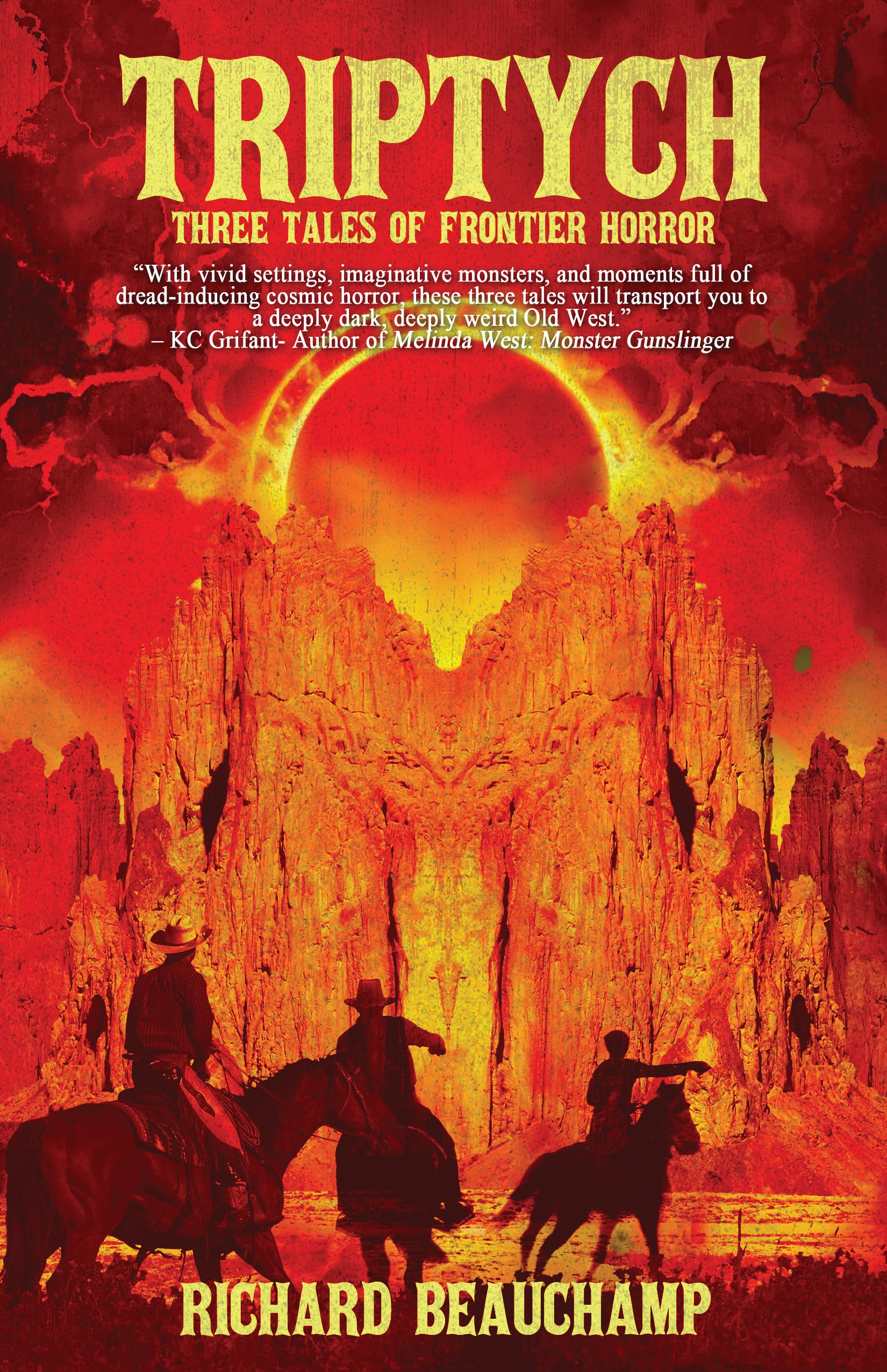 Triptych: Three Tales Of Frontier Horror by Richard Beauchamp | Goodreads