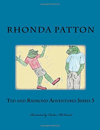 Ted and Raymond Adventures Serie by Rhonda Patton | Goodreads