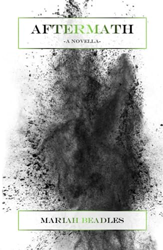 Aftermath: A Novella by Mariah Beadles | Goodreads