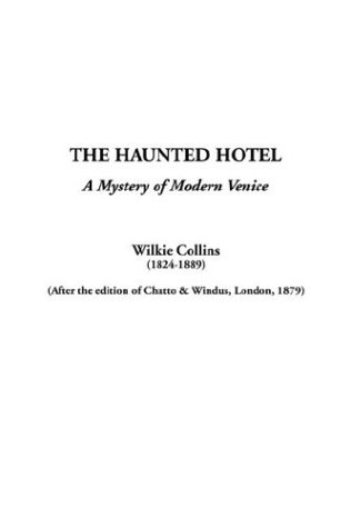 The Haunted Hotel by Wilkie Collins | Goodreads