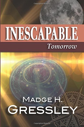 Tomorrow (Inescapable) by Madge H. Gressley | Goodreads