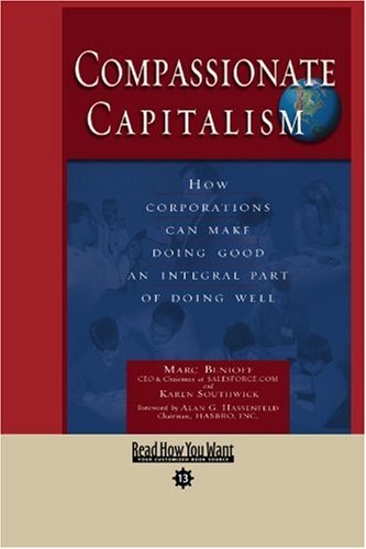 Compassionate Capitalism: How Corporations Can Make Doing Good an ...