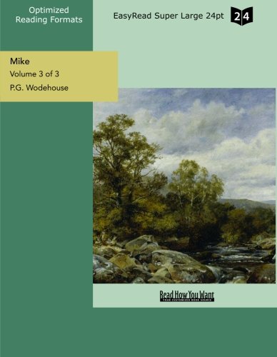 Mike: A Public School Story: Easyread Super Large 24pt Edition by P.G. Wodehouse | Goodreads