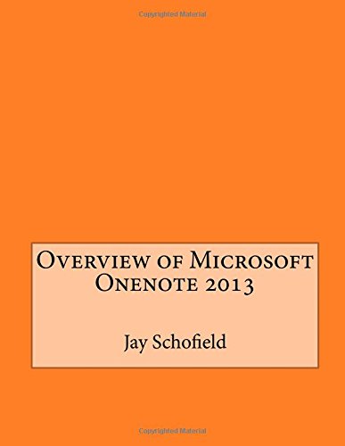 Overview of Microsoft Onenote 2013 by Jay L Schofield | Goodreads
