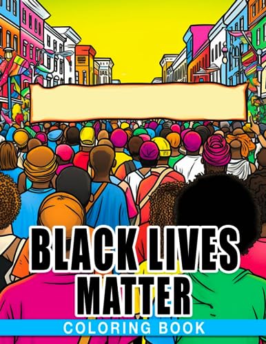 Black Lives Matter Coloring Book: Empowering Affirmations Coloring ...