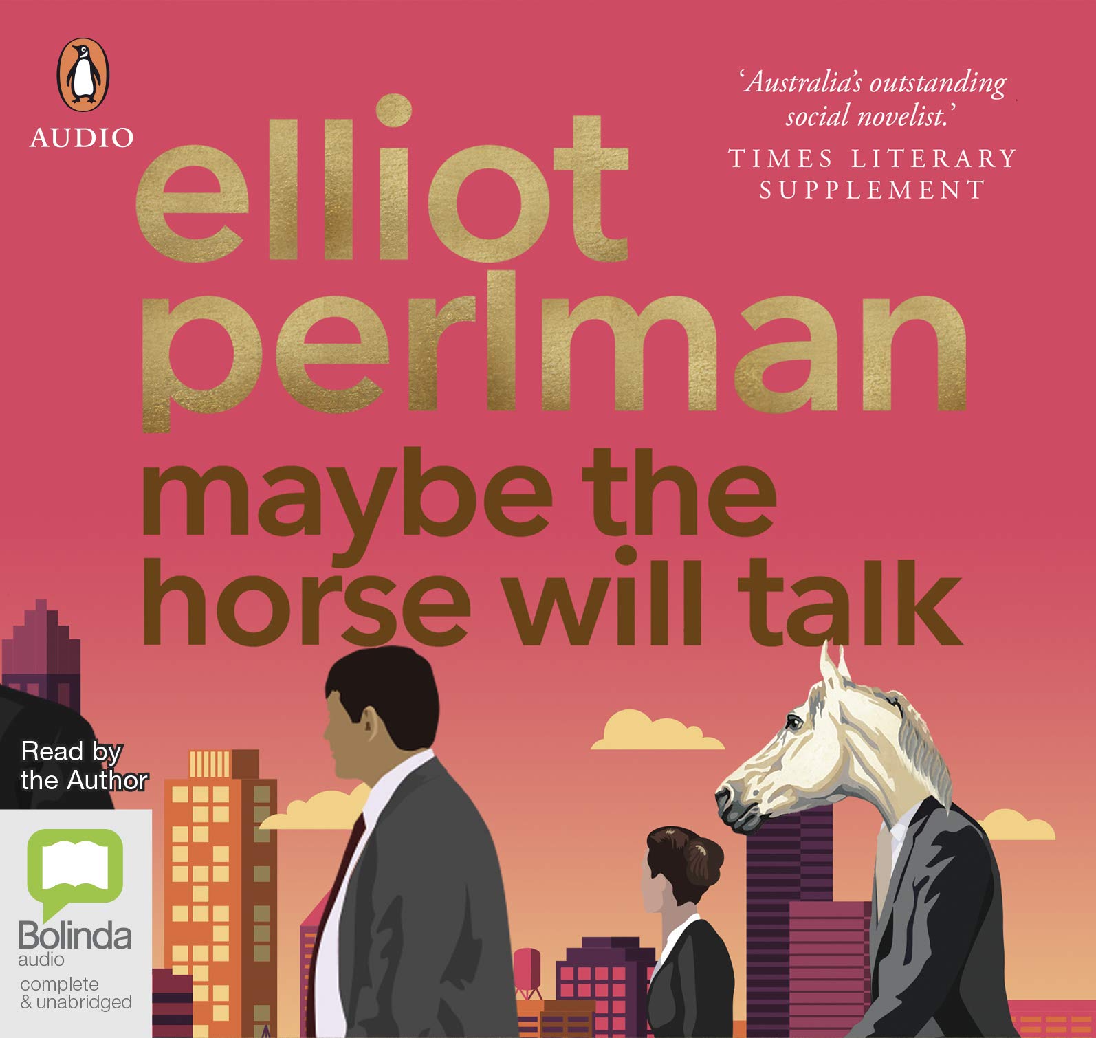 Maybe the Horse Will Talk [Audio] by Elliot Perlman | Goodreads