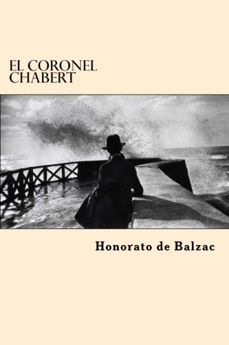 El Coronel Chabert (Spanish Edition) by Honoré de Balzac | Goodreads