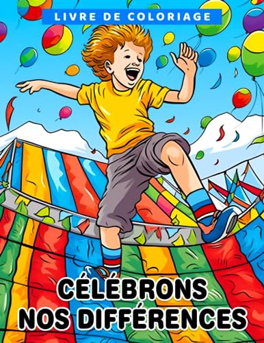 Livre de coloriage Célébrons nos différences: Un livre de coloriage ...