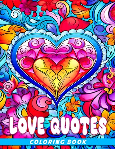 Love Quotes Coloring Book: Meaningful Coloring Pages Features Unique ...