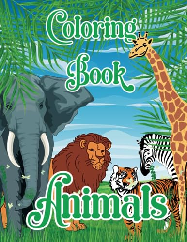Coloring Book Wild Animal Coloring Pages for Kids: Discover the Wonders ...