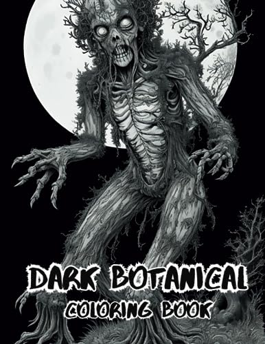 Dark Botanical Coloring Book: Scary Coloring Book, Horror Plants and ...