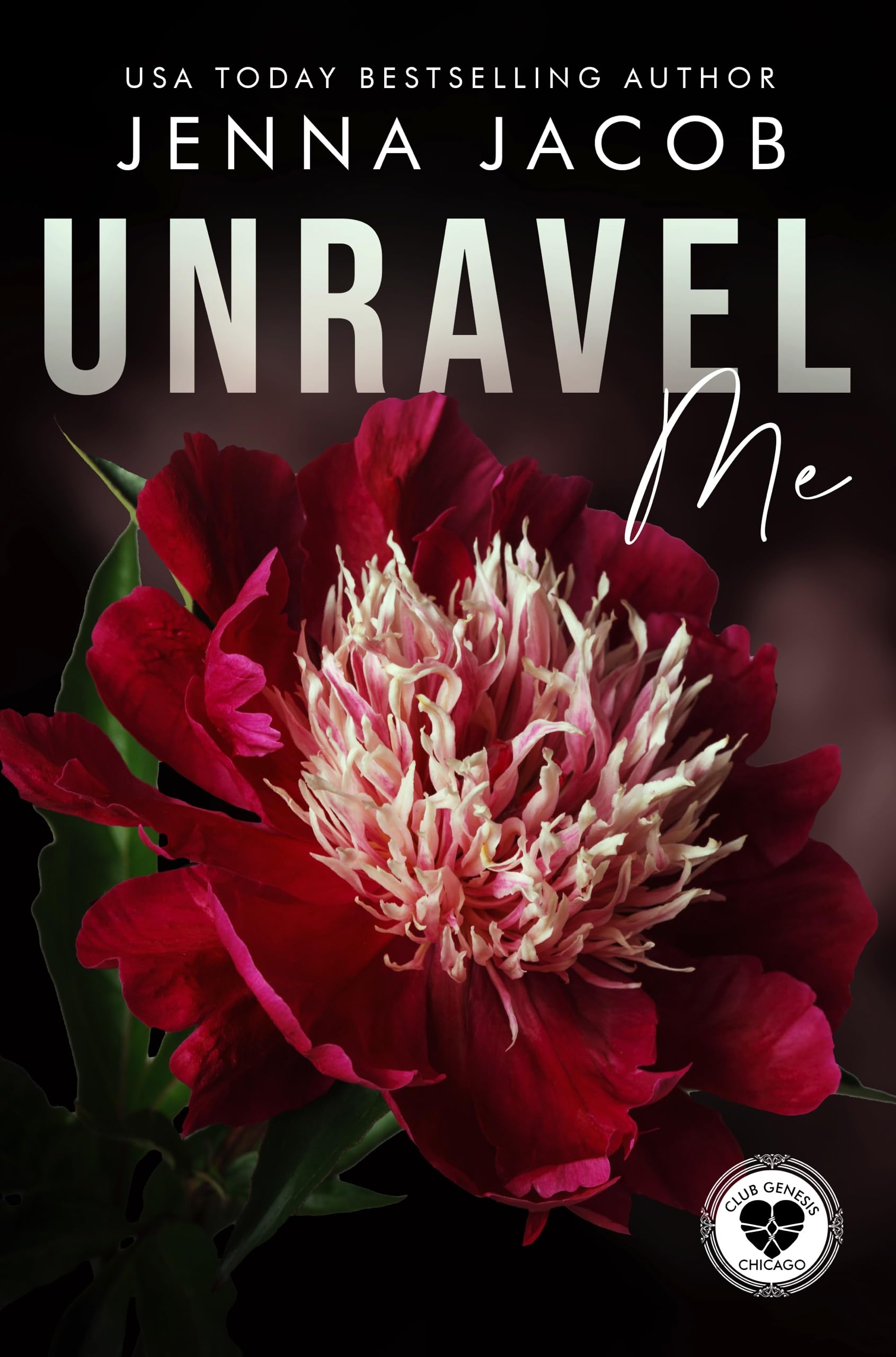 Unravel Me (Club Genesis: Chicago #7) by Jenna Jacob | Goodreads