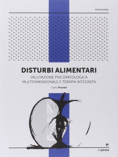 Disturbi alimentari. Valutazione psicopatologica multidimensionale e ...