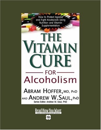 The Vitamin Cure for Alcoholism: Orthomolecular Treatment of Addictions ...