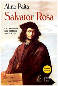 Salvator Rosa. La leggenda del pittore maledetto. by Almo. Paita ...