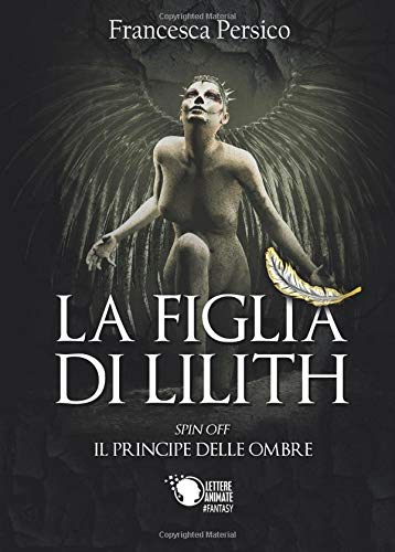 La figlia di Lilith: Spin off il principe delle ombre by Francesca ...