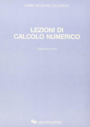 Lezioni di calcolo numerico vol. 1 by unknown author | Goodreads