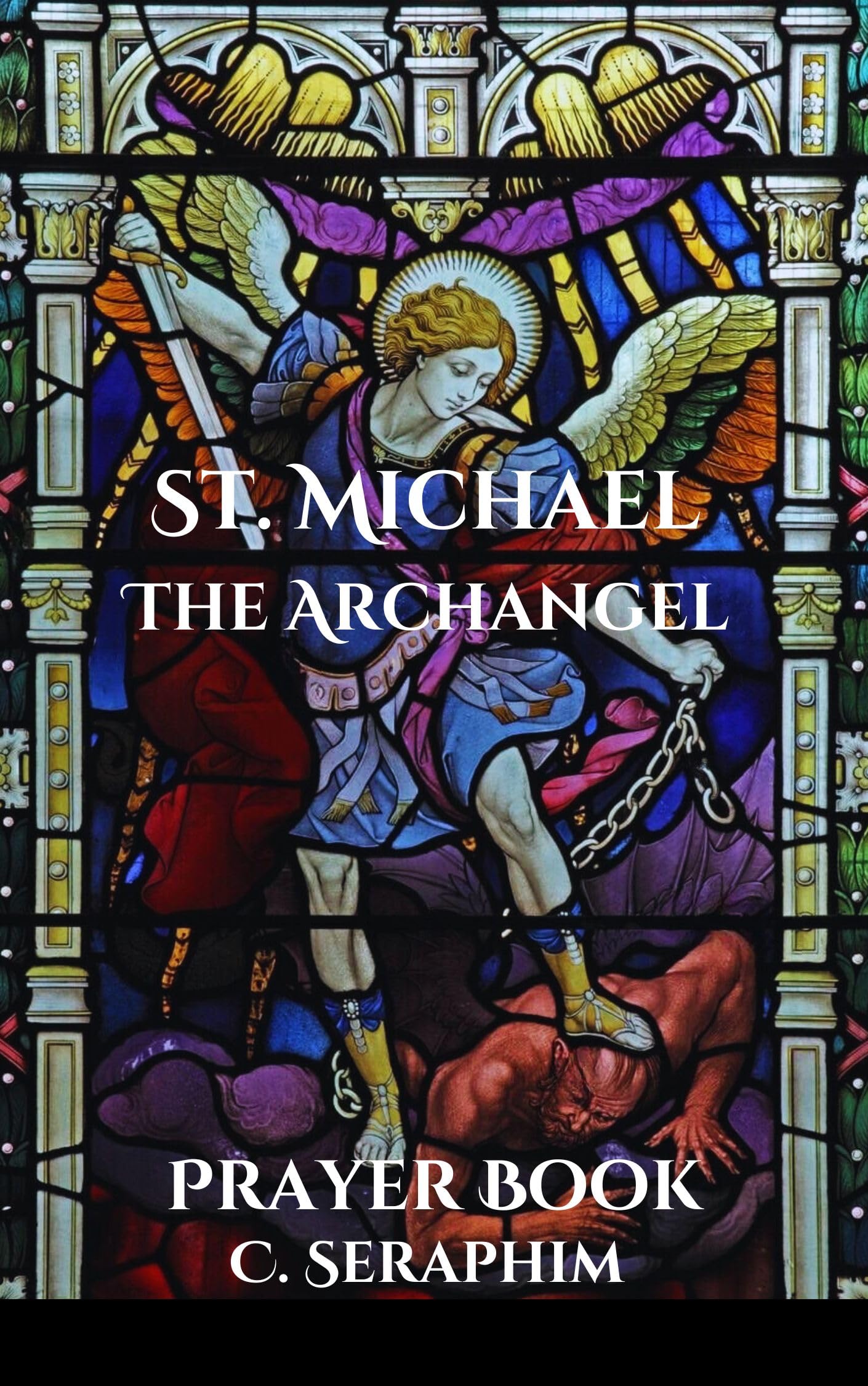 St. Michael the Archangel Prayer Book: Nine Days With St. Michael the ...