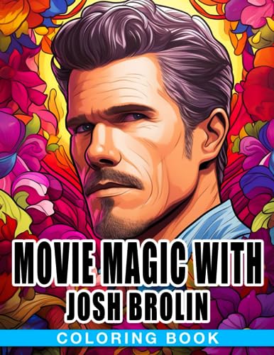 Movie Magic with Josh Brolin: Explore the World of Film through ...