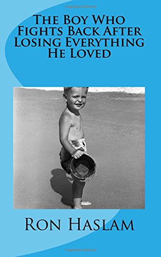 The Boy Who Fights Back After Losing Everything He Loved by Ron Haslam ...