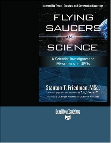 Flying Saucers and Science: A Scientist Investigates the Mysteries of ...