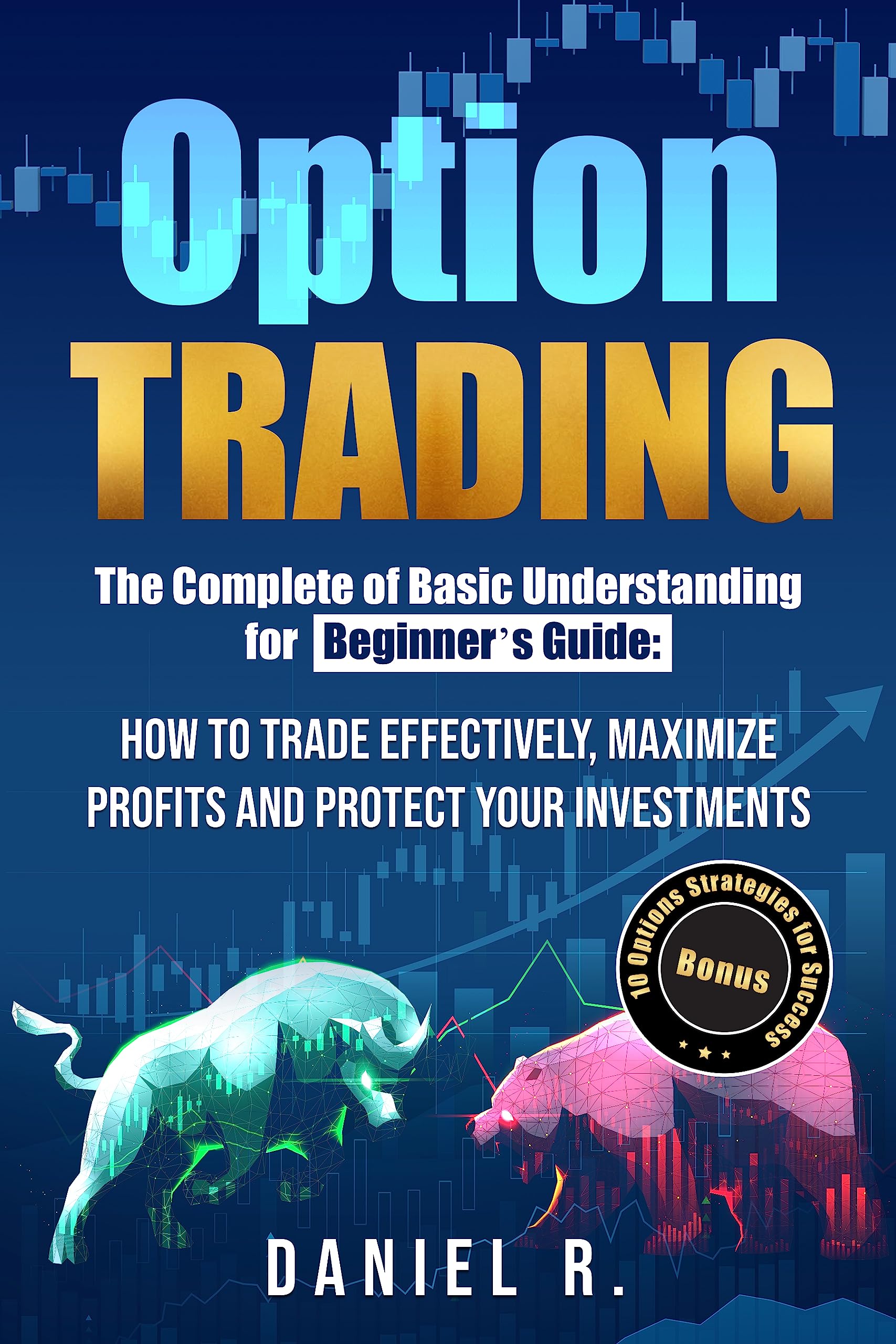 Option Trading: The Complete of Basic Understanding for Beginner’s ...