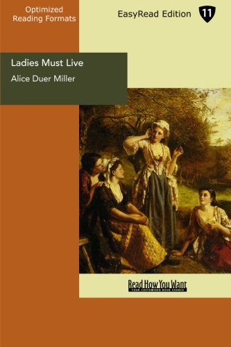 Ladies Must Live: Easyread Edition by Alice Duer Miller | Goodreads