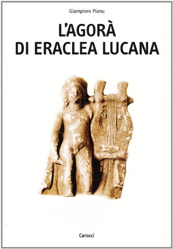 L'agorà di Eraclea Lucana by unknown author | Goodreads