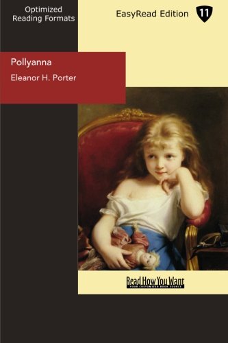 Pollyanna: Easyread Edition by Eleanor H. Porter | Goodreads