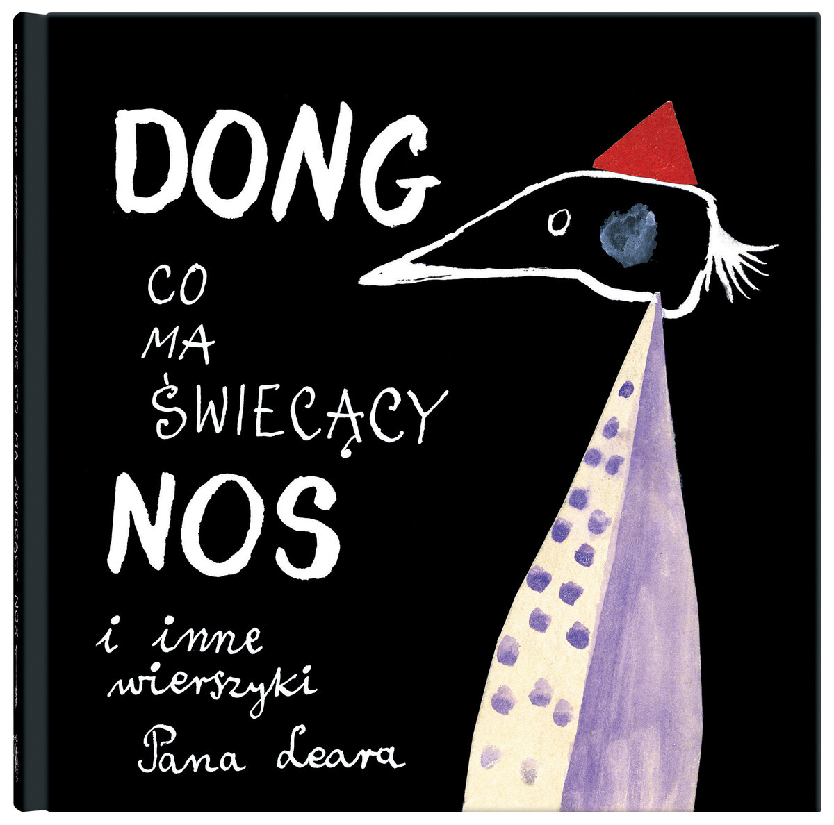 Dong co ma świecący nos i inne wierszyki Pana Leara by Edward Lear ...