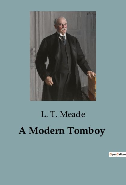 A Modern Tomboy by L T Meade | Goodreads