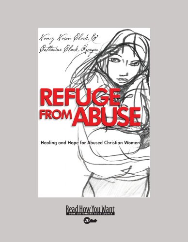 Refuge from Abuse: Healing and Hope for Abused Christian Women ...