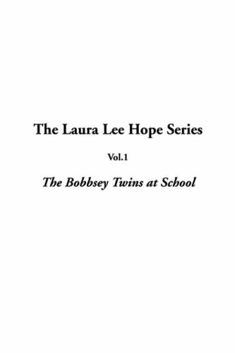 The Bobbsey Twins At School by Laura Lee Hope | Goodreads