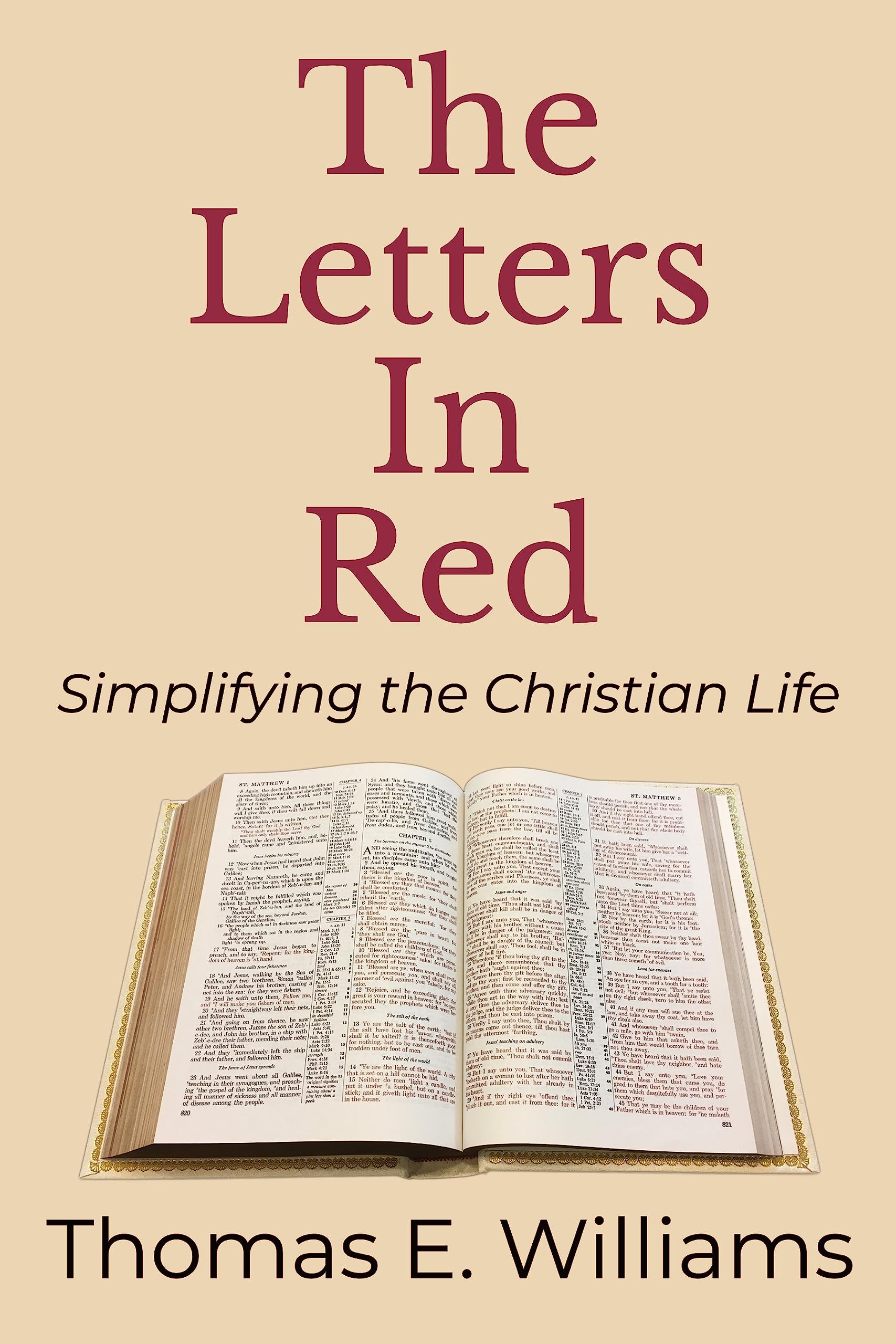The Letters In Red: Simplifying the Christian Life by Thomas E Williams | Goodreads