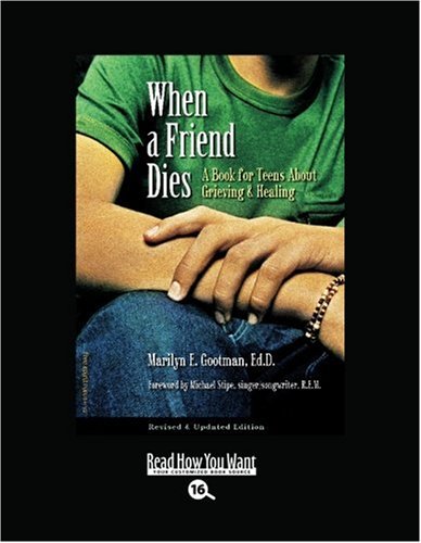 When a Friend Dies: A Book for Teens About Grieving & Healing: Easyread ...