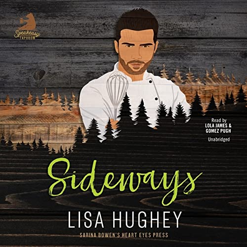 Sideways (World of True North: Speakeasy, #4) by Lisa Hughey | Goodreads