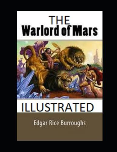The Warlord of Mars Illustrated by Edgar Rice Burroughs | Goodreads