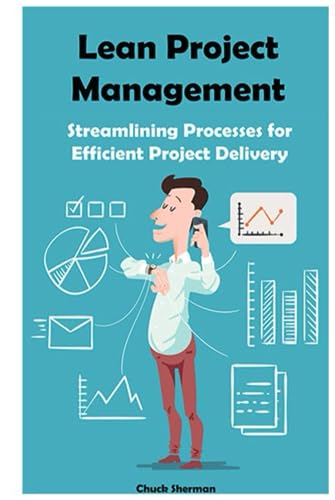 Lean Project Management: Streamlining Processes for Efficient Project ...