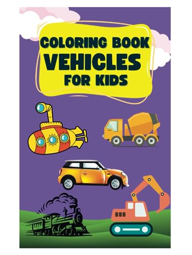 Coloring Book Vehicles For Kids: Toddlers Coloring Book with Monster ...