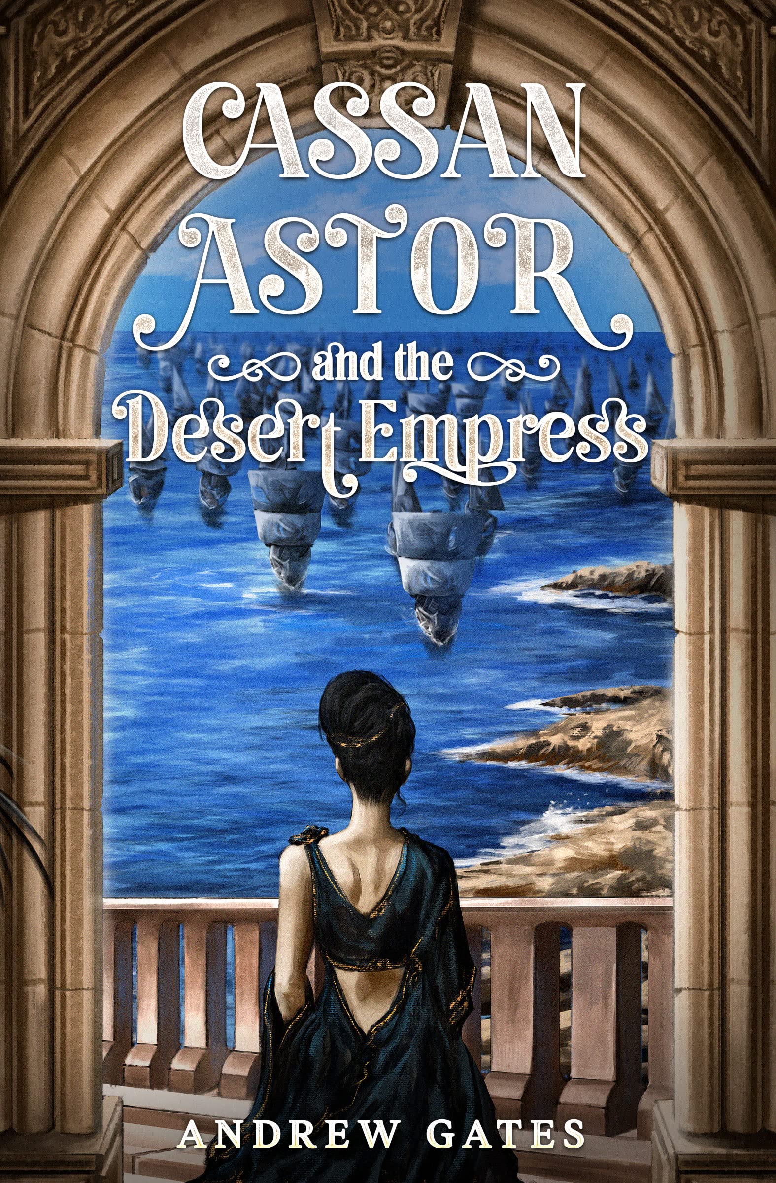 Cassan Astor and the Desert Empress by Andrew Gates | Goodreads
