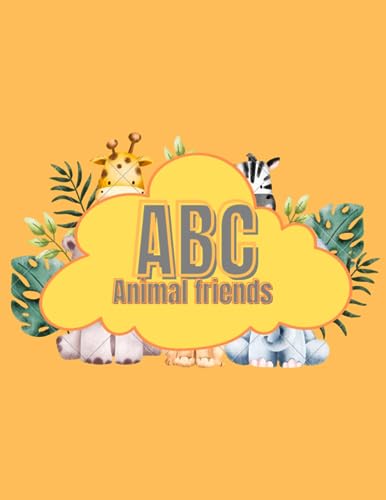 ABC Animal Friends: ABC Animal book by Isibor Joseph | Goodreads