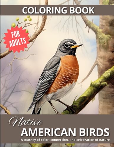 Native American Birds Coloring Book: A Journey of color, connection ...