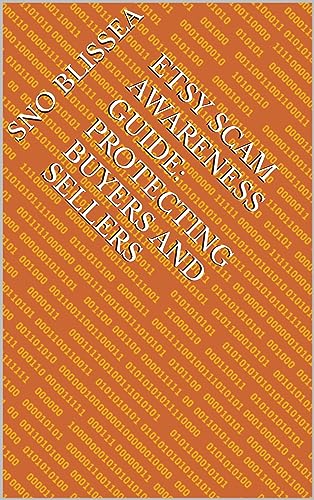 Etsy Scam Awareness Guide: Protecting Buyers and Sellers by Sno Blissea ...