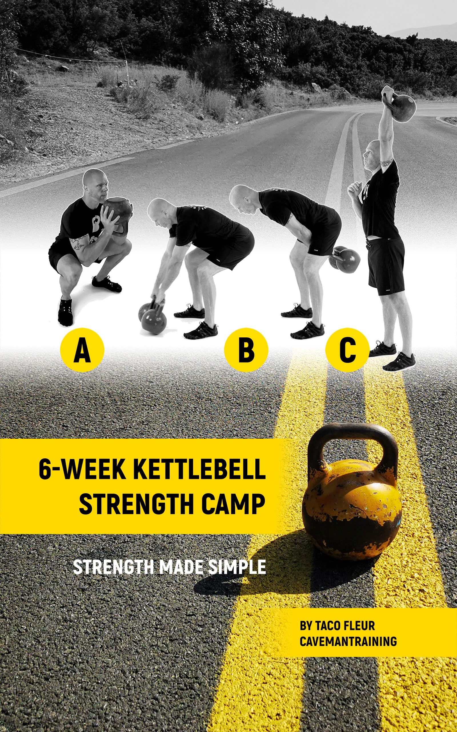 6-Week Kettlebell Strength Camp: Strength made simple by Taco Fleur ...